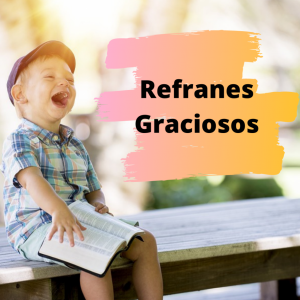 Refranes Graciosos【Los mejores Refranes】